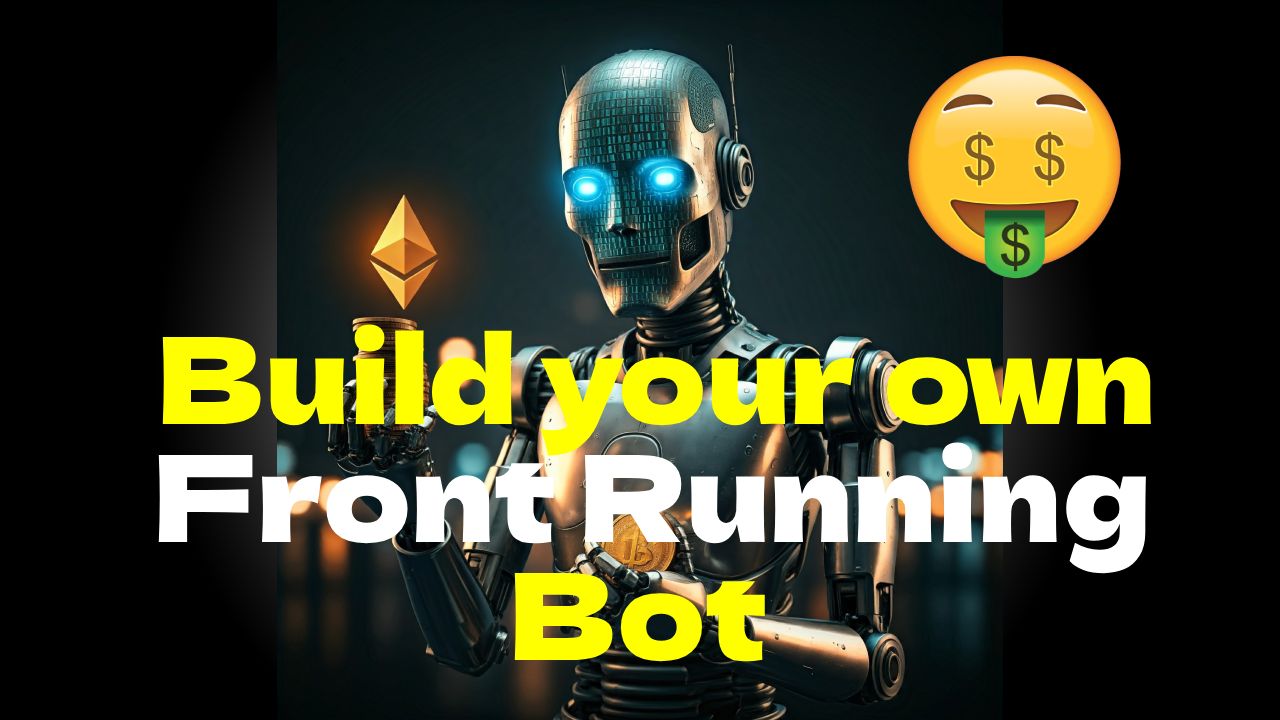 How to Create Your Own Front-Running Bot with Ethers.js